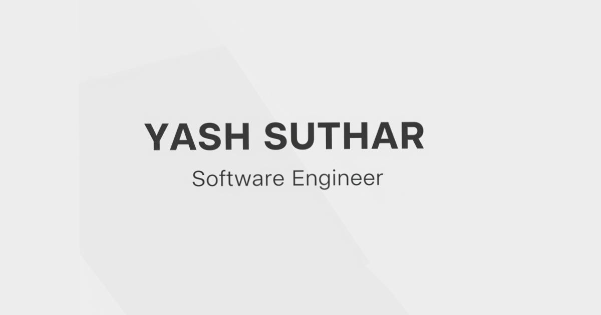 Yash Suthar | Full Stack Developer & Software Engineer Portfolio